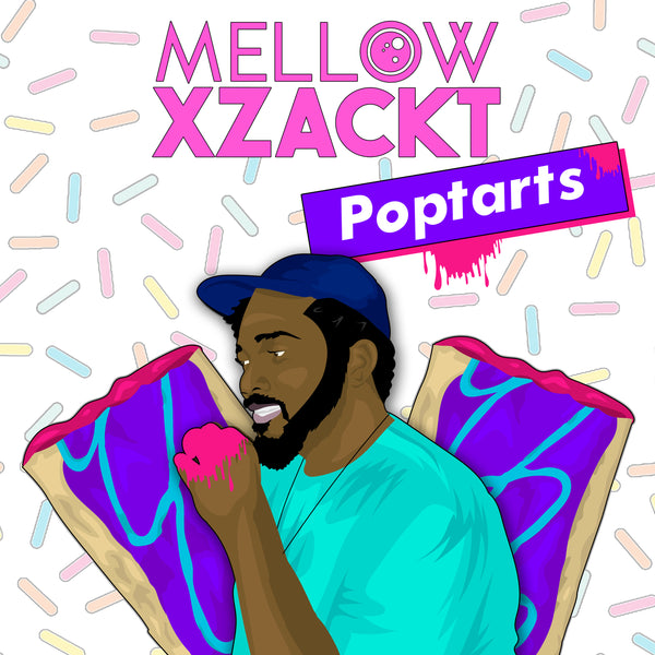 MellowXZACKT - Poptarts – I'm From Cleveland