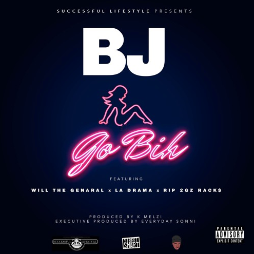 BJ ft. LA Dram, Will The Genaral & 2Gz Racks - Go Bih – I'm From Cleveland