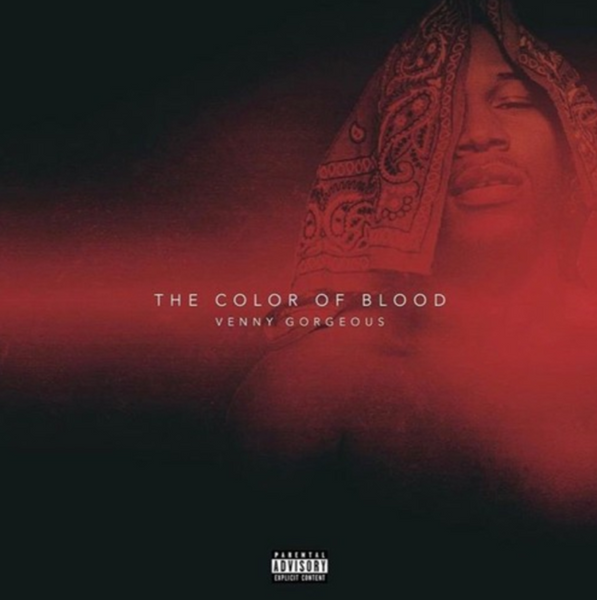 Venny Gorgeous - The Color of Blood EP – I'm From Cleveland
