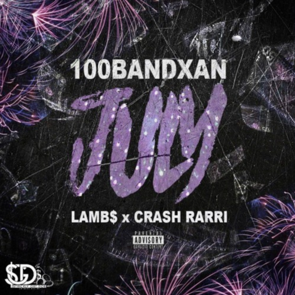 100BandXan ft. CRASH RARRI & LAMB$ - July – I'm From Cleveland