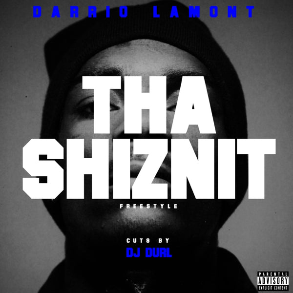 Darrio Lamont - Tha Shiznit Freestyle – I'm From Cleveland