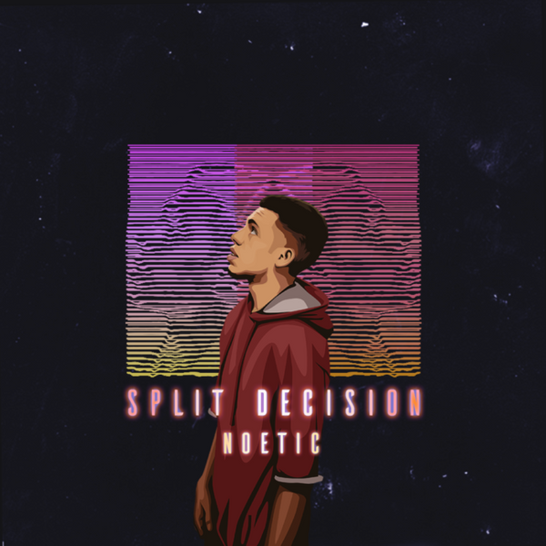 Noetic - Split Decision (EP) – I'm From Cleveland