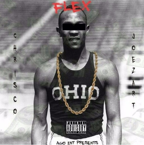 Chrisco ft. Joezart - Flex – I'm From Cleveland