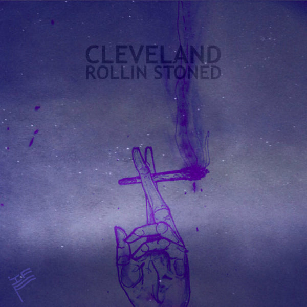 Cleveland, Rollin' Stoned (4/20 Playlist) – I'm From Cleveland