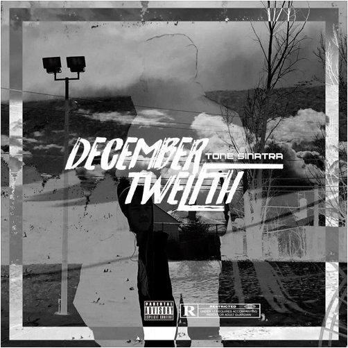 Tone Sinatra - December Twelfth (Mixtape) – I'm From Cleveland