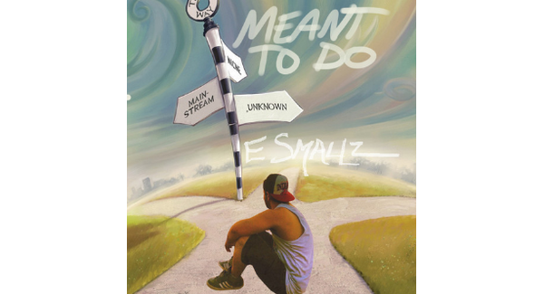 E Smallz - Meant To Do – I'm From Cleveland