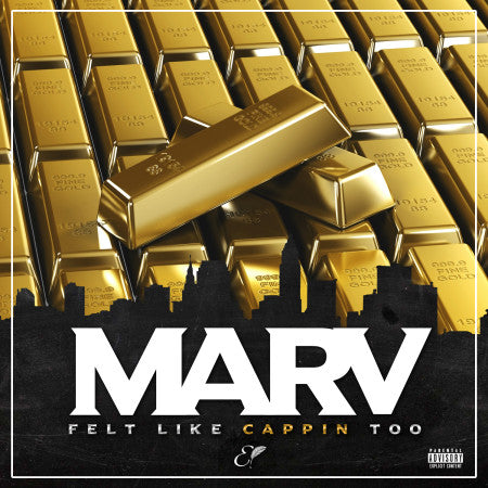 MARV - Felt Like Cappin' Too (Mixtape) – I'm From Cleveland