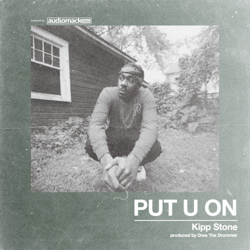 Kipp Stone - Put U On – I'm From Cleveland