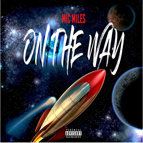 Mic Miles - On the Way – I'm From Cleveland