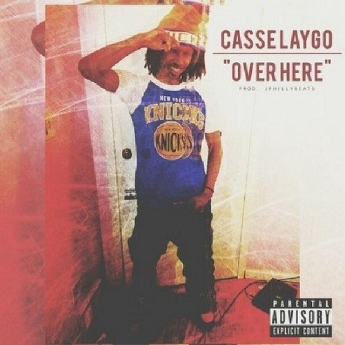 Casse LayGo - Over Here – I'm From Cleveland