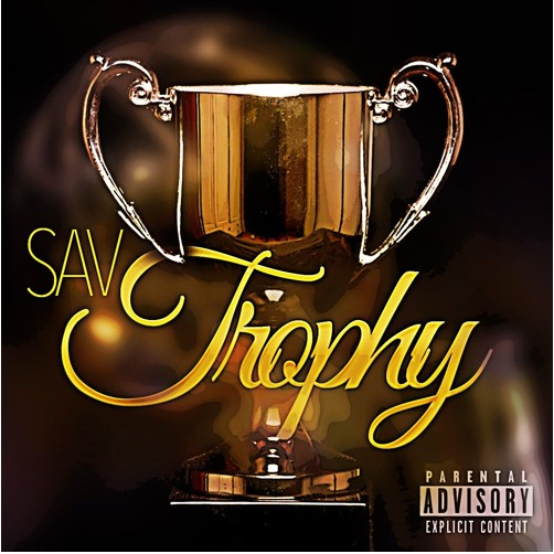 Sav - Trophy – I'm From Cleveland
