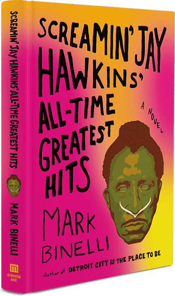 Screamin’ Jay Hawkins’ All-Time Greatest Hits (Novel) – I'm From Cleveland